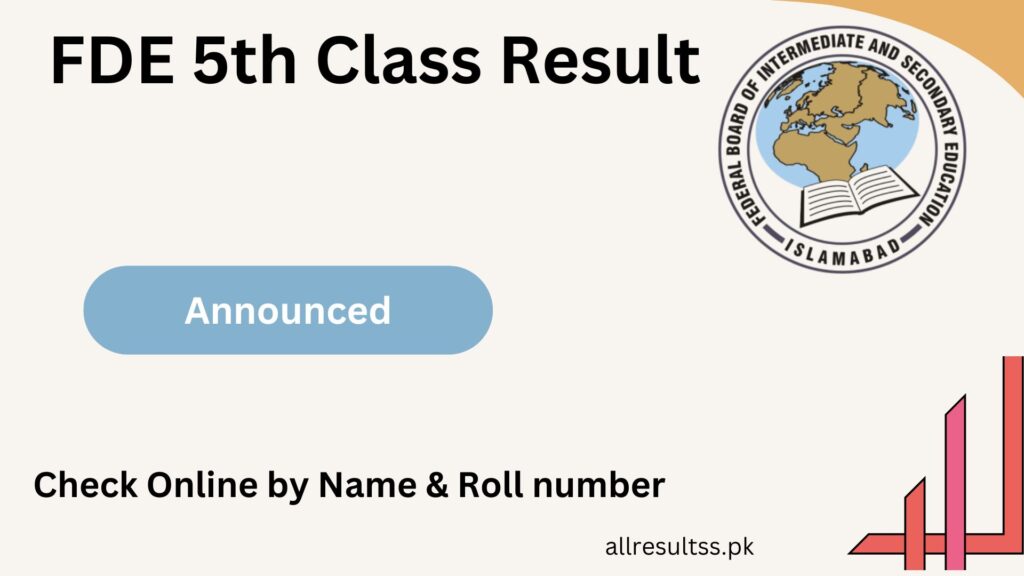 FDE 5th Class Result 2025 Check Online by Roll number www.fde.gov.pk