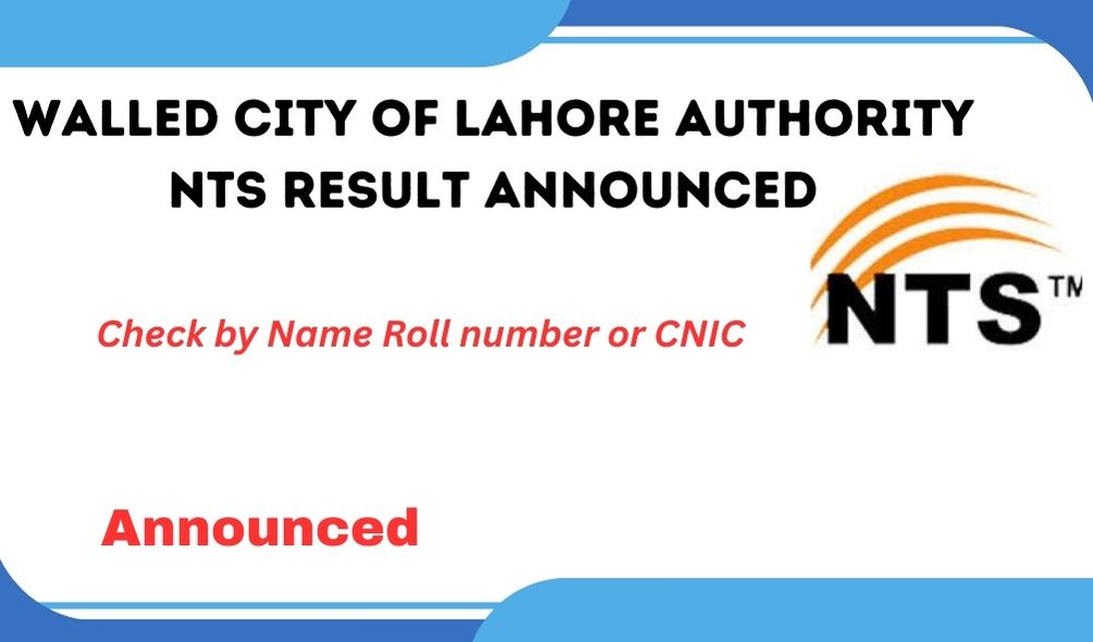 Walled City of Lahore Authority NTS Result 2025 Merit List